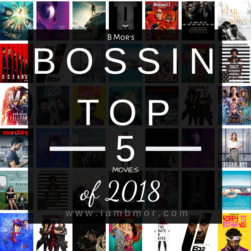 B Mor’s Bossin TOP 5 Movie Moments 2018 – welcome to B MOR's official ...